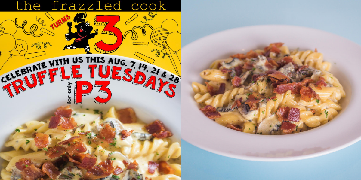 Limited Time Offer: ₱3 Truffle Pasta at The Frazzled Cook every Tuesday ...